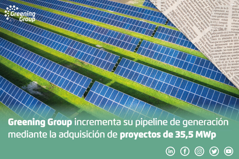 Greening Group incrementa su pipeline de generación mediante la ...